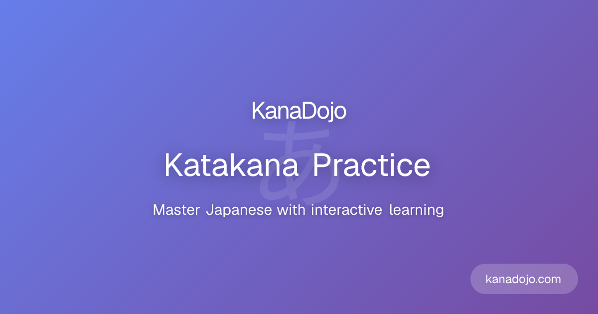 Katakana Practice - Learn Katakana Fast | KanaDojo | KanaDojo